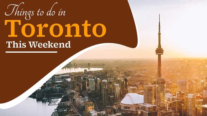 Things to do in Toronto this weekend - wArticles